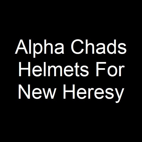 🆕 Alpha Chads helmets for new Heresy・ 3D File for 3D printing・Cults