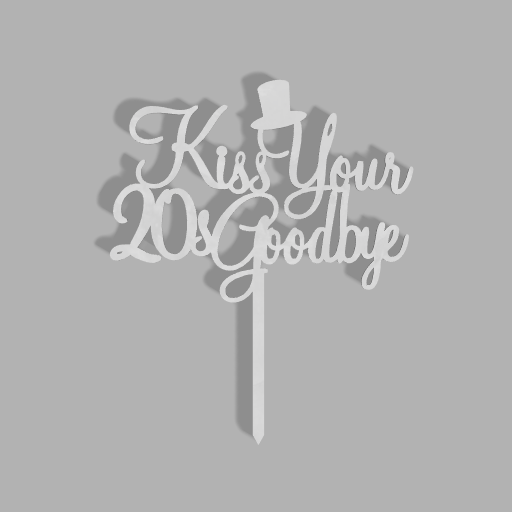 arquivo STL Kiss Your 20s Goodbye Cake Topper 💋 ・modelo de impressão 3D ...