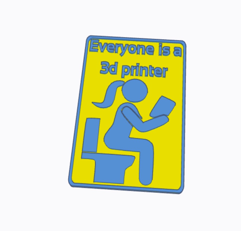STL file Everyone is a 3d Printer Sign 🖨️ ・3D printable model to ...