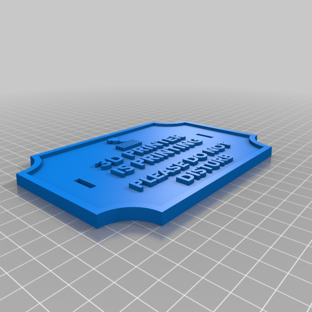 Free 3D file Sign - 3d printer is printing. Please do not disturb. 🖨️ ...