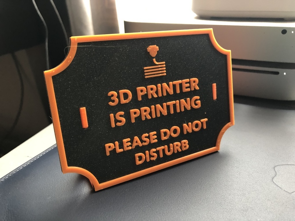 Free 3D file Sign - 3d printer is printing. Please do not disturb. 🖨️ ...