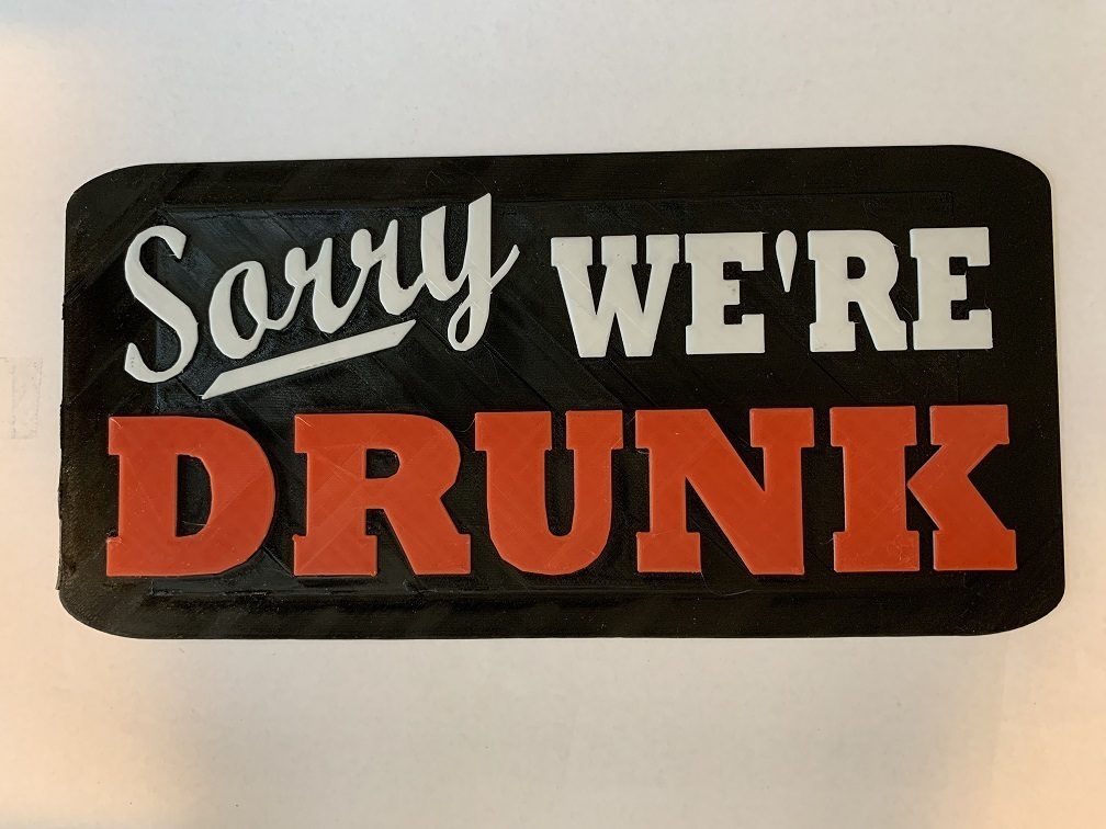 🎨 Sorry We're Drunk - sign・Free STL File for ・Cults