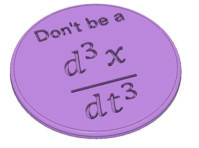 Free STL file Calculus Joke Coaster (Don't be a d3x/dt3) 📐 ・3D print model to download・Cults