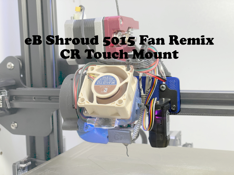 Archivo 3D gratis eB Fan Shroud 5015 Fan - Creality (CR) Touch mount 🔧・Plan para descargar y ...