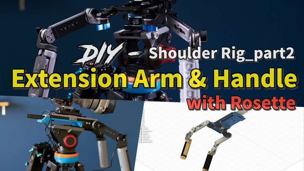 💪 Shoulder Rig_Part 2, Extension Arm & Handle (with Rosette)・Free 3D ...